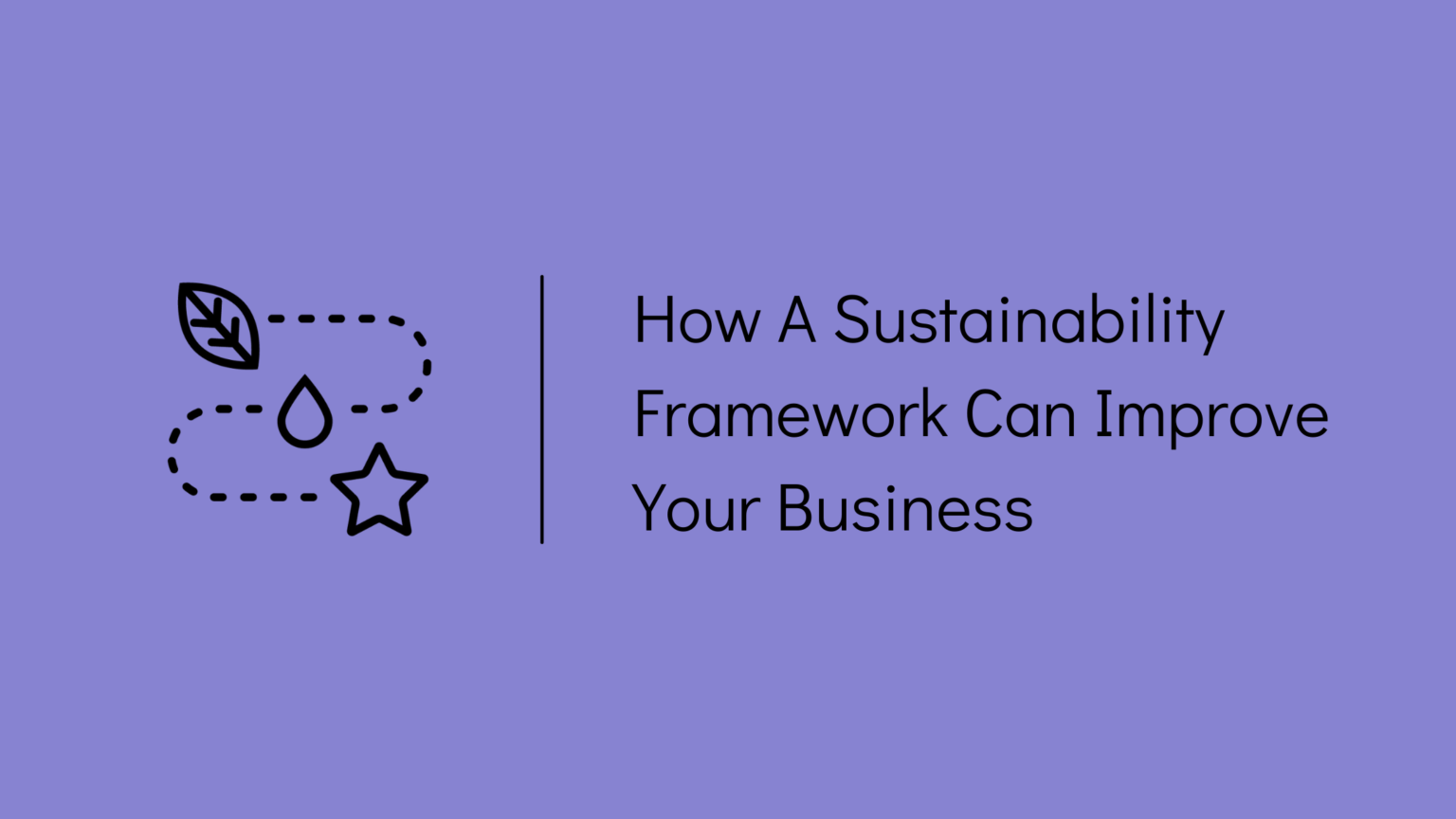 The Small Business Guide to Sustainable Business Practices ...