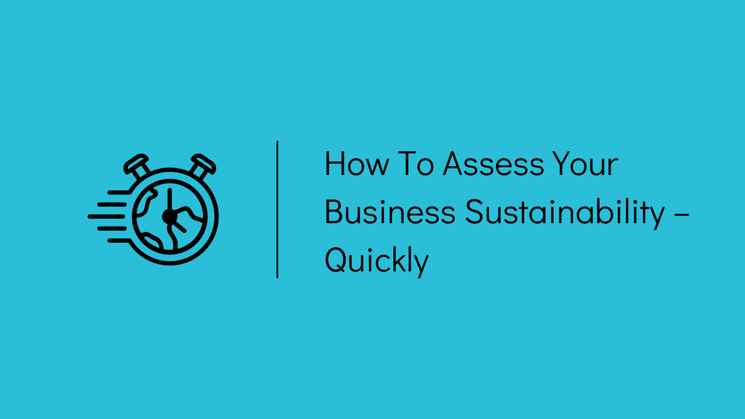 How To Conduct a Simple (yet Comprehensive) Sustainability Audit
